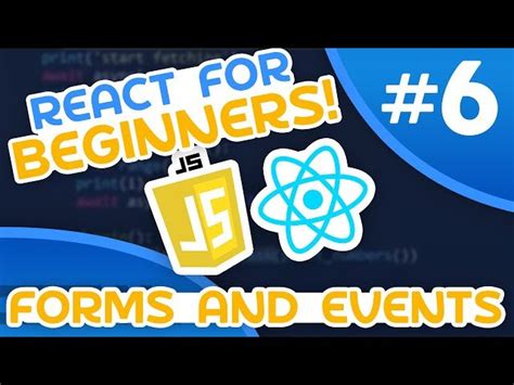 Free Video React For Beginners Forms Events From Tech With Tim Class Central