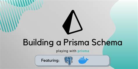 building a prisma schema r devto