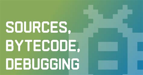 소스 바이트 코드 디버깅 소스 바이트 코드 디버깅
