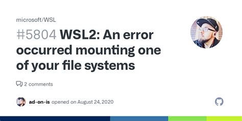 Wsl2 An Error Occurred Mounting One Of Your File Systems · Issue 5804