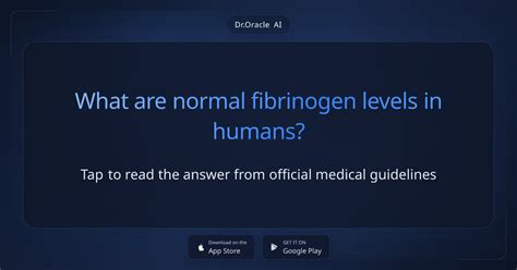 What Are Normal Fibrinogen Levels In Humans