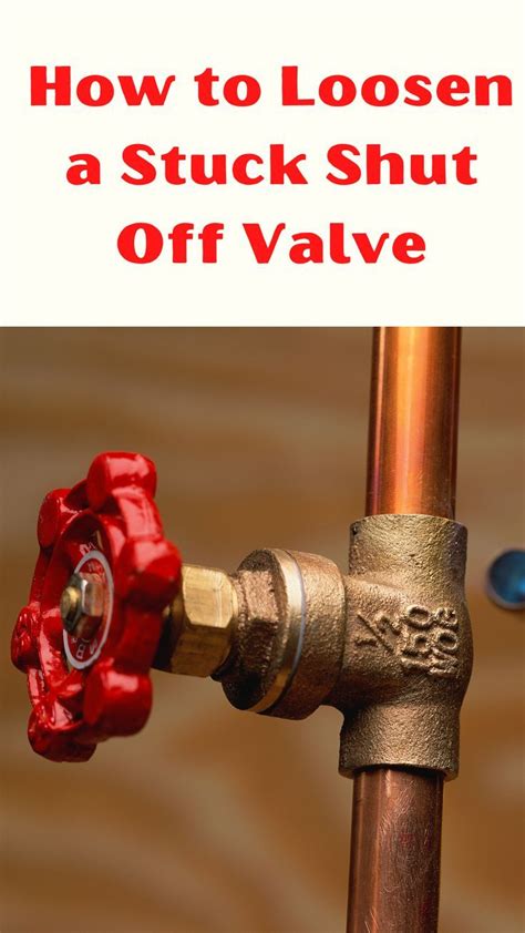 How To Loosen A Stuck Shut Off Valve Plumbing Repair Shut Off Valves