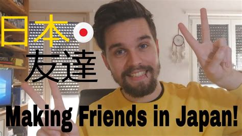 How To Easily Make Friends In Japan Youtube