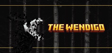 The Wendigo Minecraft Pe Addons