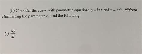 Solved B Consider The Curve With Parametric Equations Y Chegg