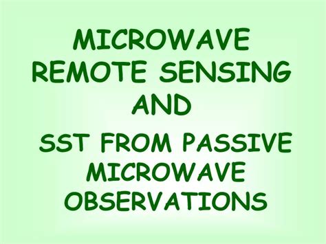 Ppt Microwave Remote Sensing Observations And Applications Powerpoint Presentation Id9201561