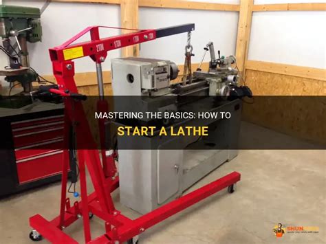 Mastering The Basics How To Start A Lathe Shuntool