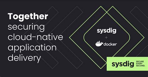 Sysdig And Docker Announce Partnership To Accelerate And Secure Cloud