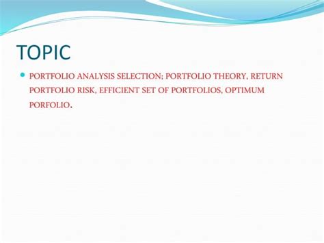 Portfolio Analysis Selection Portfolio Theory Return Portfolio Risk Efficient Set Of