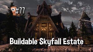 Skyfall Estate Buildable Edition At Skyrim Nexus Mods And Community
