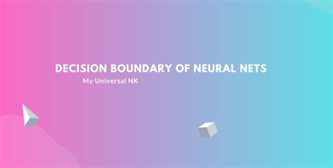 Decision Boundary Of Neural Nets The Topic For Todays Article Is The Decision Boundary Of A