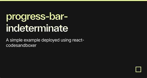 Progress Bar Indeterminate Codesandbox