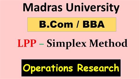 Lpp Using Simplex Methodsimple Method Operations Research Madras University Youtube