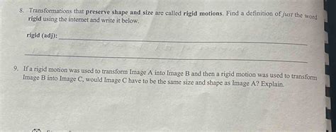 8 Transformations That Preserve Shape And Size Are Called Rigid Motions Find A Definitio [math]