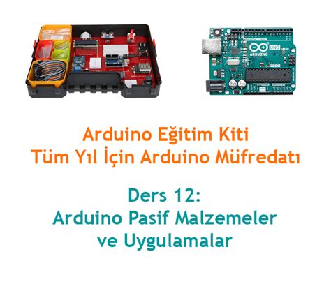 arduino eğitim kiti ders 12 arduino pasif malzemeler ve uygulamalar