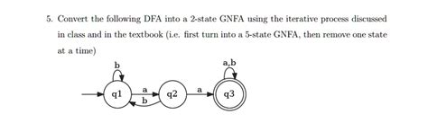 5 Convert The Following Dfa Into A 2 State Gnfa Using The Iterative