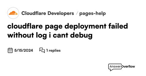 Cloudflare Page Deployment Failed Without Log I Cant Debug