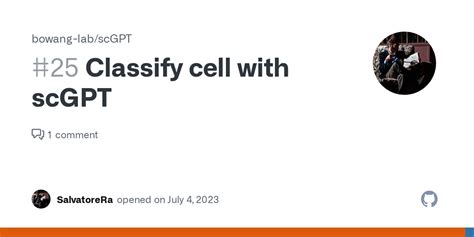 Classify Cell With Scgpt · Issue 25 · Bowang Labscgpt · Github