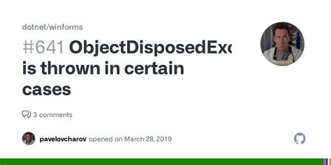 objectdisposedexception is thrown in certain cases · issue 641