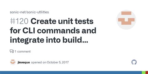 Create Unit Tests For CLI Commands And Integrate Into Build Checks Issue Sonic Net
