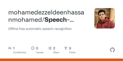 Github Mohamedezzeldeenhassanmohamedspeech Recognition Systems Offline Free Automatic Speech