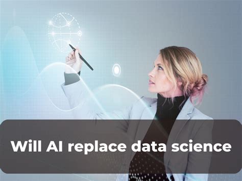 Will Ai Replace Data Science