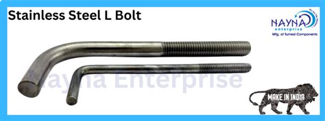 Stainless Steel L Bolt Nayna Enterprise