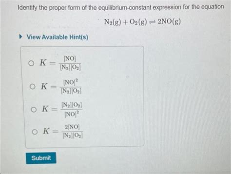 Solved Identify the proper form of the equilibrium-constant | Chegg.com