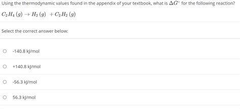 solved using the thermodynamic values found in the appendix