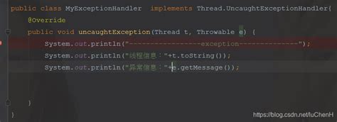Java 之 Uncaughtexceptionhandler异常处理机制uncaughtexception方法如何抛出异常 Csdn博客