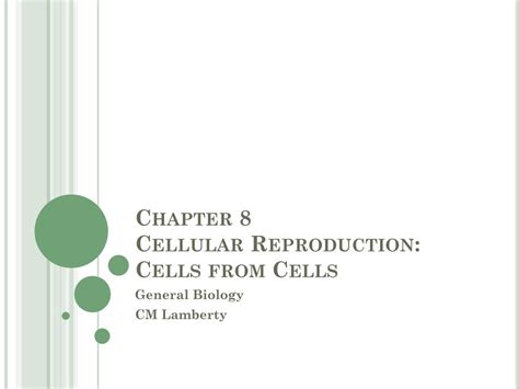 Ppt Chapter 8 Cellular Reproduction Cells From Cells Powerpoint Presentation Id 2275787