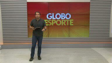 Globo Esporte Pb Confira A Ntegra Do Globo Esporte Para Ba Desta Quinta Feira Globoplay