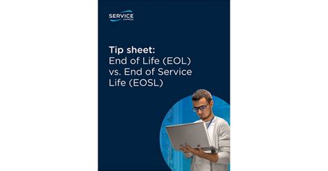 Tip Sheet End Of Life Eol Vs End Of Service Life Eosl Free Article