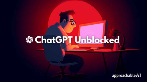 ChatGPT Unblocked Complete Guide Aug