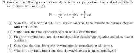 Solved Consider the following wavefunction Ψ which is a Chegg