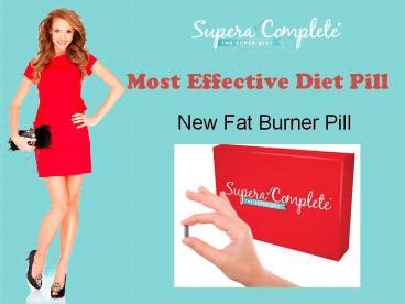 Supera Complete Most Effective Diet Pill Presentation Free To Download