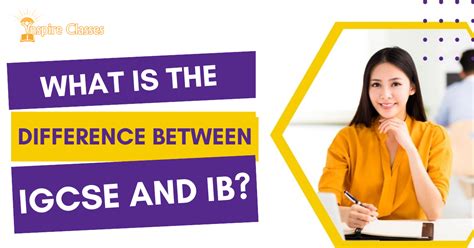 What Is The Difference Between IGCSE And IB