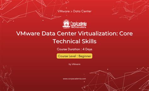 Vmware Data Center Virtualization Core Technical Skills Corpacademia Itechnovations