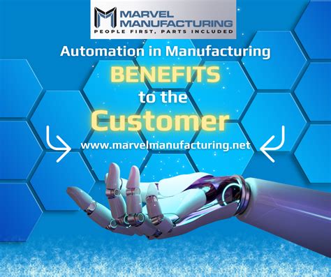 Automation In Manufacturing Benefits To The Customer