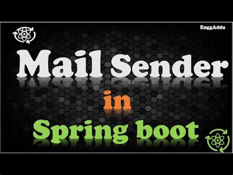 How To Send A Mail In Your Spring Boot Application Sending Mail Spring Boot Mail Sender