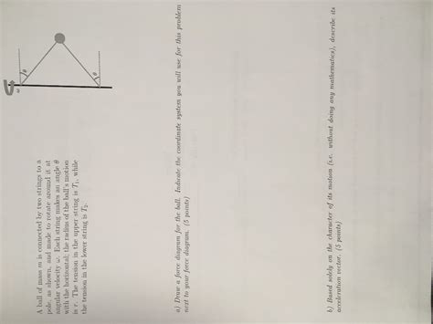 Solved A Ball Of Mass M Is Connected By Two Strings To A
