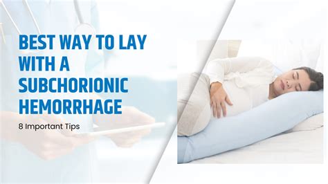 Best Way To Lay With A Subchorionic Hemorrhage 8 Important Tips