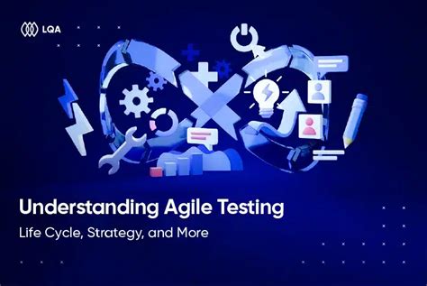 Understanding Agile Testing Life Cycle Strategy And More
