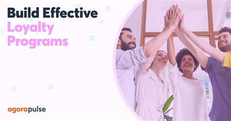 How To Build Effective Loyalty Programs Via Social Media