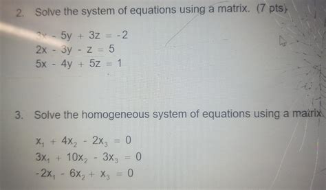 Solved 2 Solve The System Of Equations Using A Matrix 7