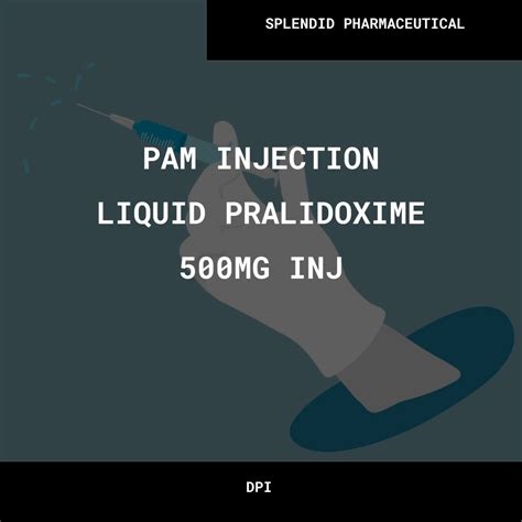Buy Pam Injection Liquid Pralidoxime 500mg Inj In Bulk Manufacturers And Suppliers