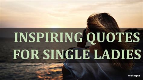 Empowering 50 Single Women Quotes And Captions