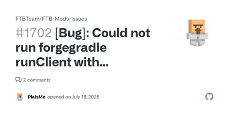 Bug Could Not Run Forgegradle Runclient With Ftbchunks Ftbteams