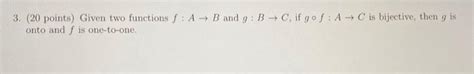 solved 3 20 points given two functions f a→b and g b→c