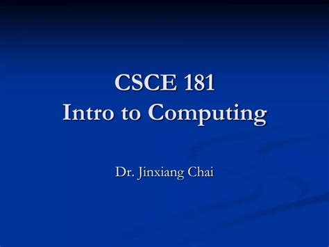 Ppt Csce 181 Intro To Computing Powerpoint Presentation Free